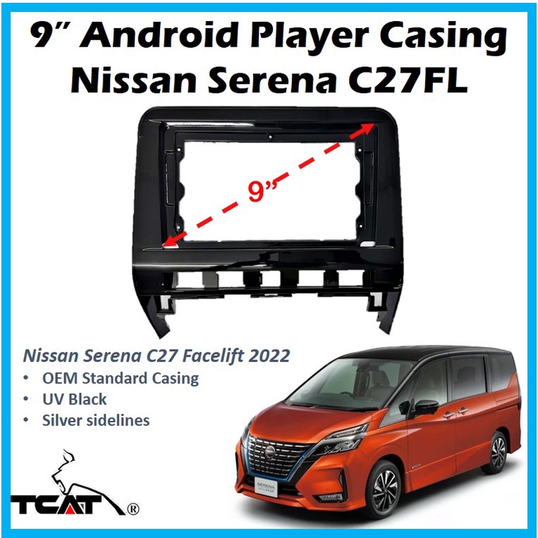 9" Android Player Casing for Nissan Serena C27 Facelift (OEM Standard ...