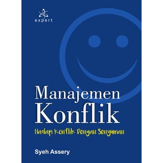 Conflict Management; Facing Conflict with a Smile - Syeh Assery ...