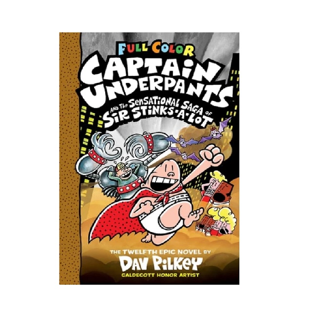 Captain Underpants#12: The Sensational Saga of Sir Stinks-A-Lot (Color ...