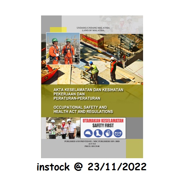 AKTA KESELAMATAN DAN KESIHATAN PEKERJAAN DAN PERATURAN-PERATURAN (Akta ...