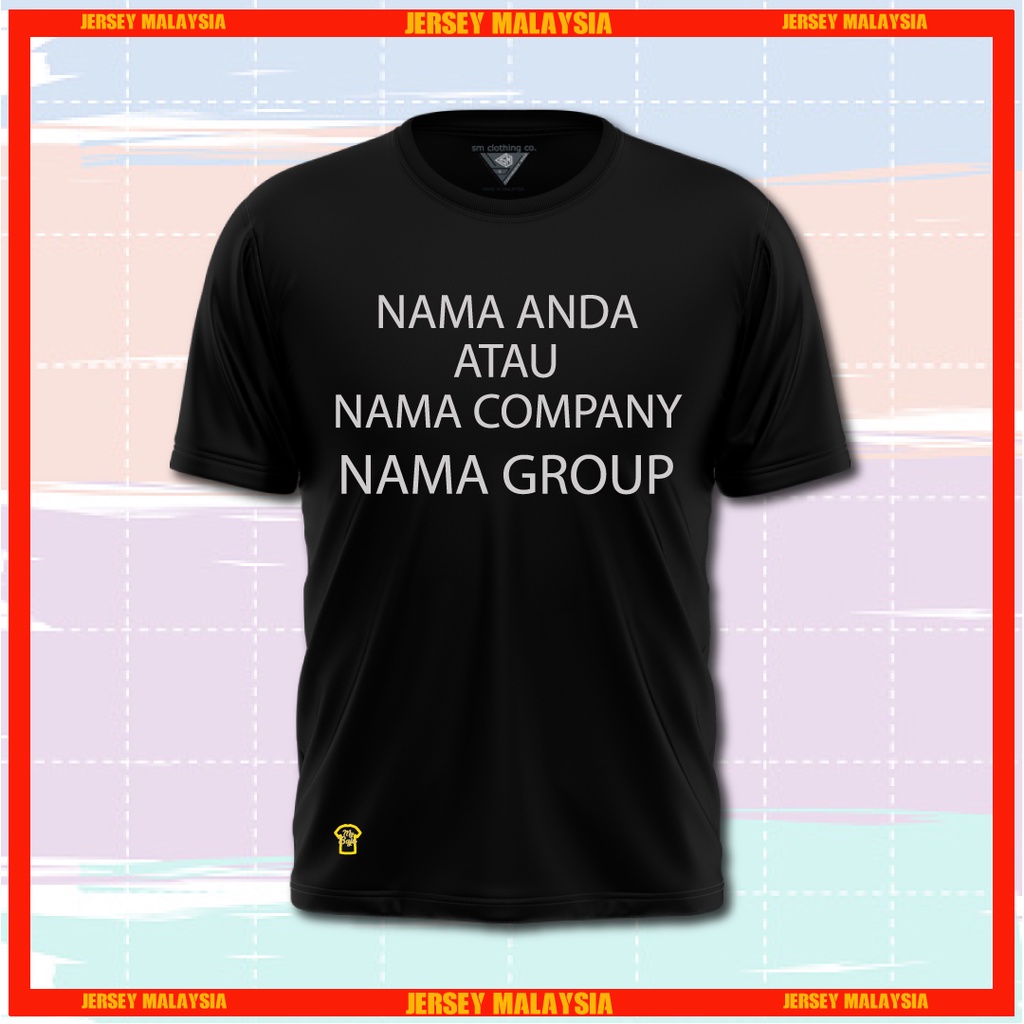 Tshirt custom nama sendiri atau nama company atau nama group ...