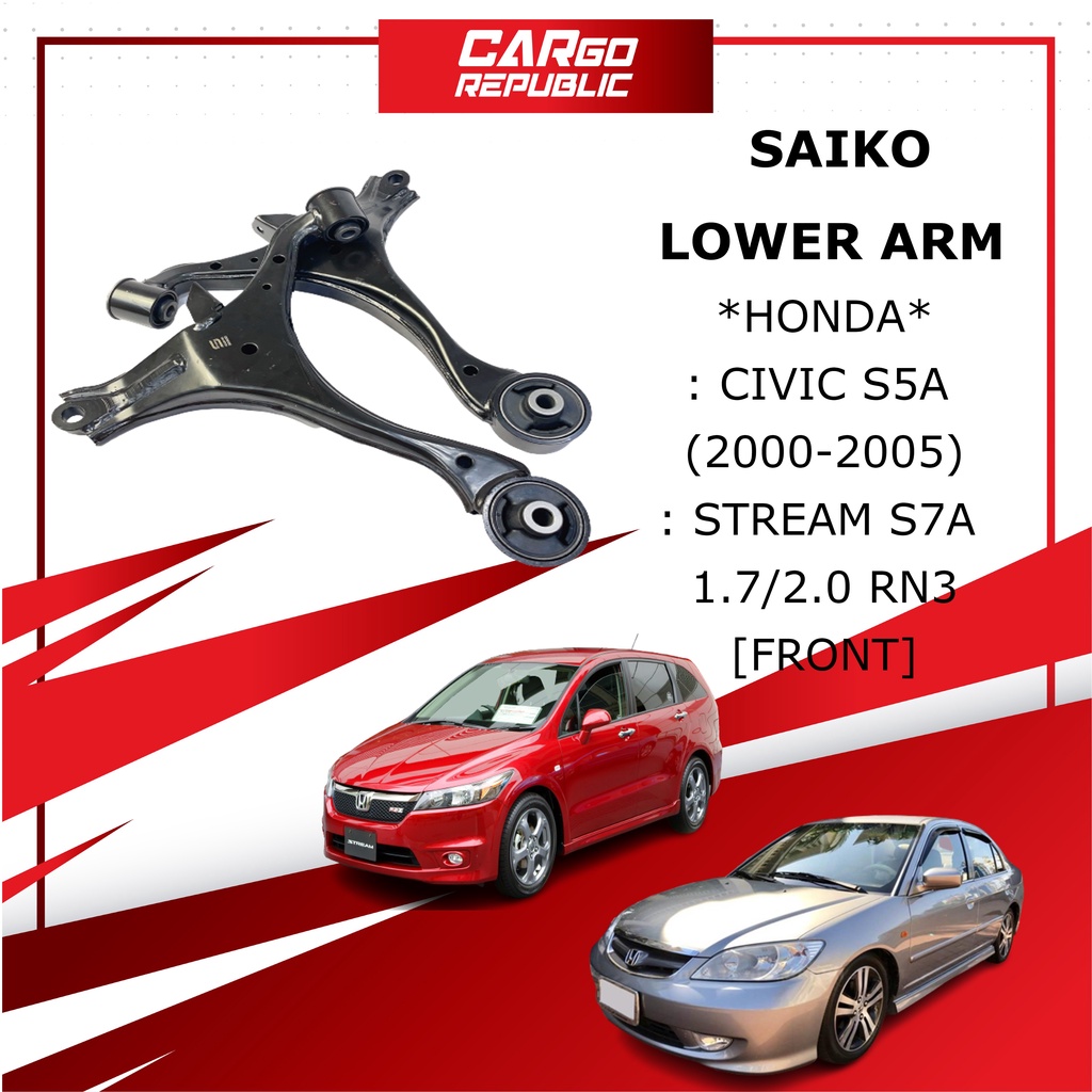 Saiko Lower Arm Honda Civic S5A [2000-2005] , Stream S7A 1.7 / 2.0 RN3 ...