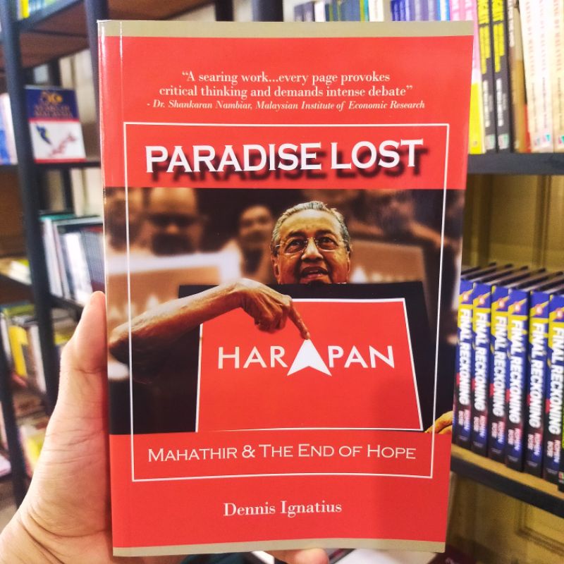PARADISE LOST : MAHATHIR AND THE END OF HOPE (DENNIS IGNATIUS) | Shopee ...