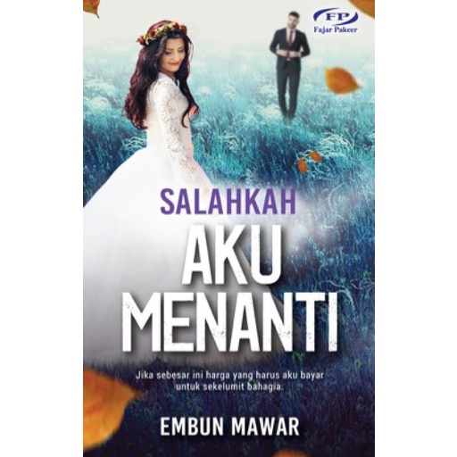 NOVEL SALAHKAH AKU MENANTI - EMBUN MAWAR | Shopee Malaysia