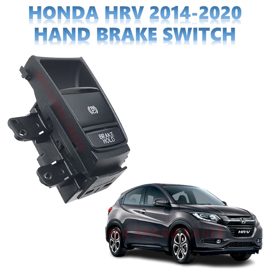 HONDA HRV T7A 2014-2020 POWER HANDBRAKE SWITCH | Shopee Malaysia