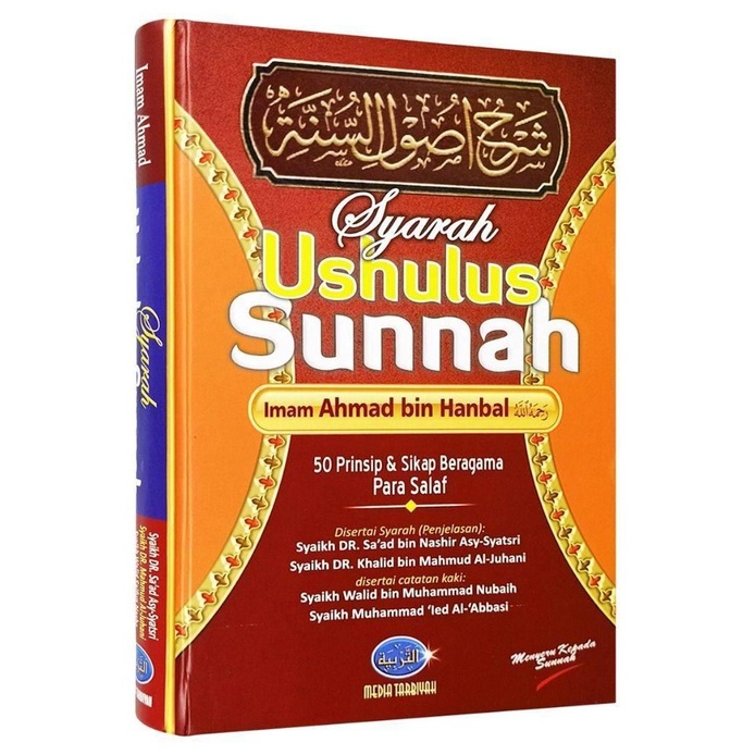 Syarah Ushulus Sunnah Imam Ahmad Bin Hanbal: 50 Prinsip Dan Sikap ...