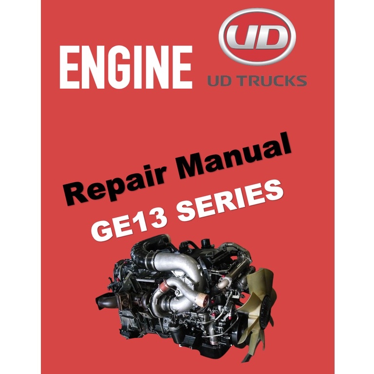NISSAN UD DIESEL ENGINE GE13/ GE13TC/ GE13TB/ GE13TF/ GE13TD SERVICE REPAIR MANUAL | Shopee Malaysia