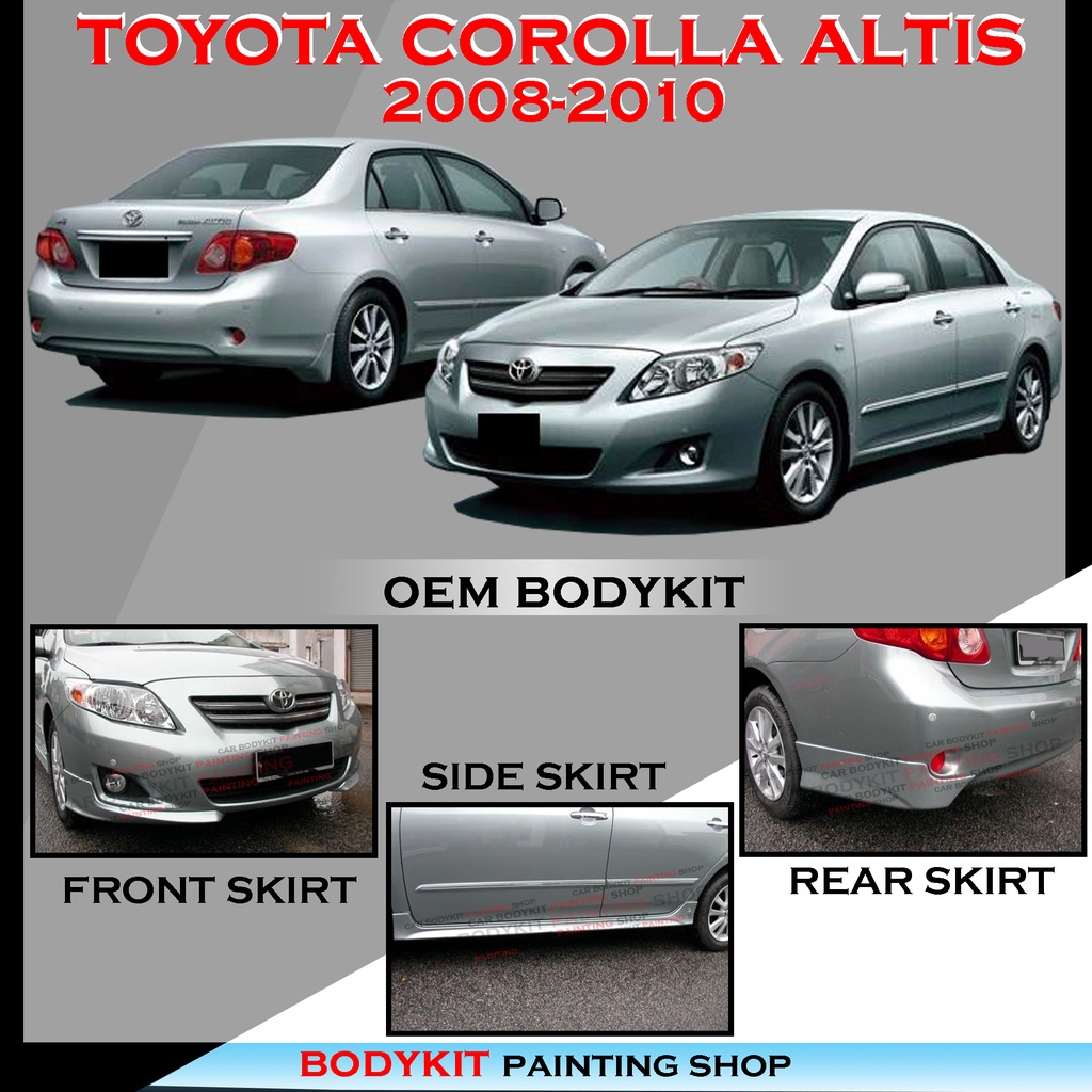 TOYOTA COROLLA ALTIS 2008-2010 FULLSET SKIRTING (FRONT SKIRT ,SIDE ...