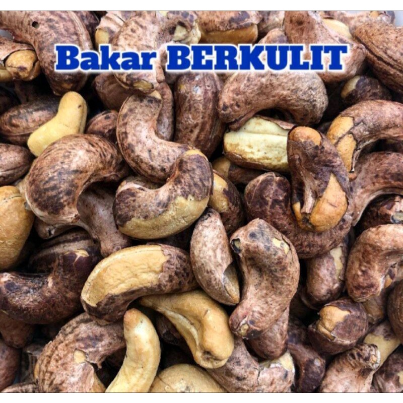 Gajus Bakar Berkulit Original Thailand 500Gram / 1KG (Fast Delivery ...