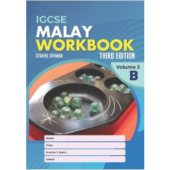 IGCSE MALAY WORKBOOK, 3RD. EDITION VOLUME 3B (ISBN: 9789671946640 ...