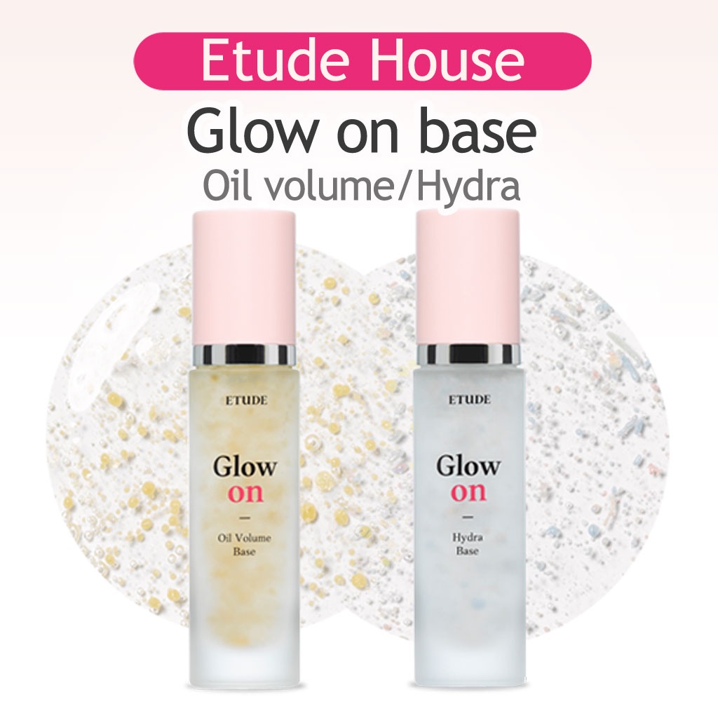 [ETUDE HOUSE] Glow On Base ( Base Oil, Base Hydra) | Shopee Malaysia