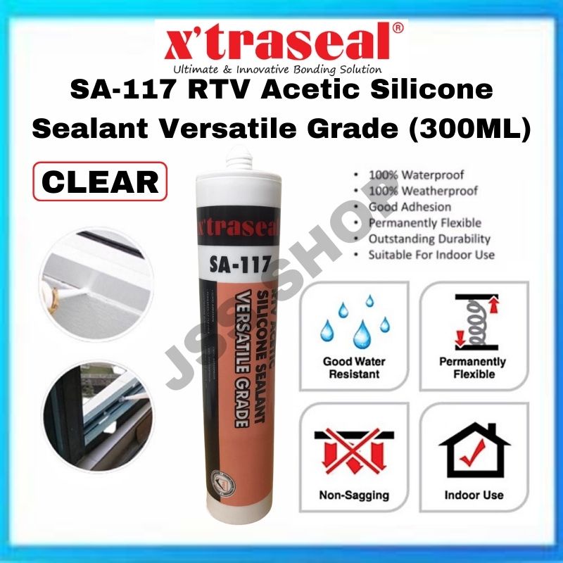 X'traseal SA-117 RTV Acetic Silicone Sealant Versatile Grade 300ML (CLEAR) | Shopee Malaysia