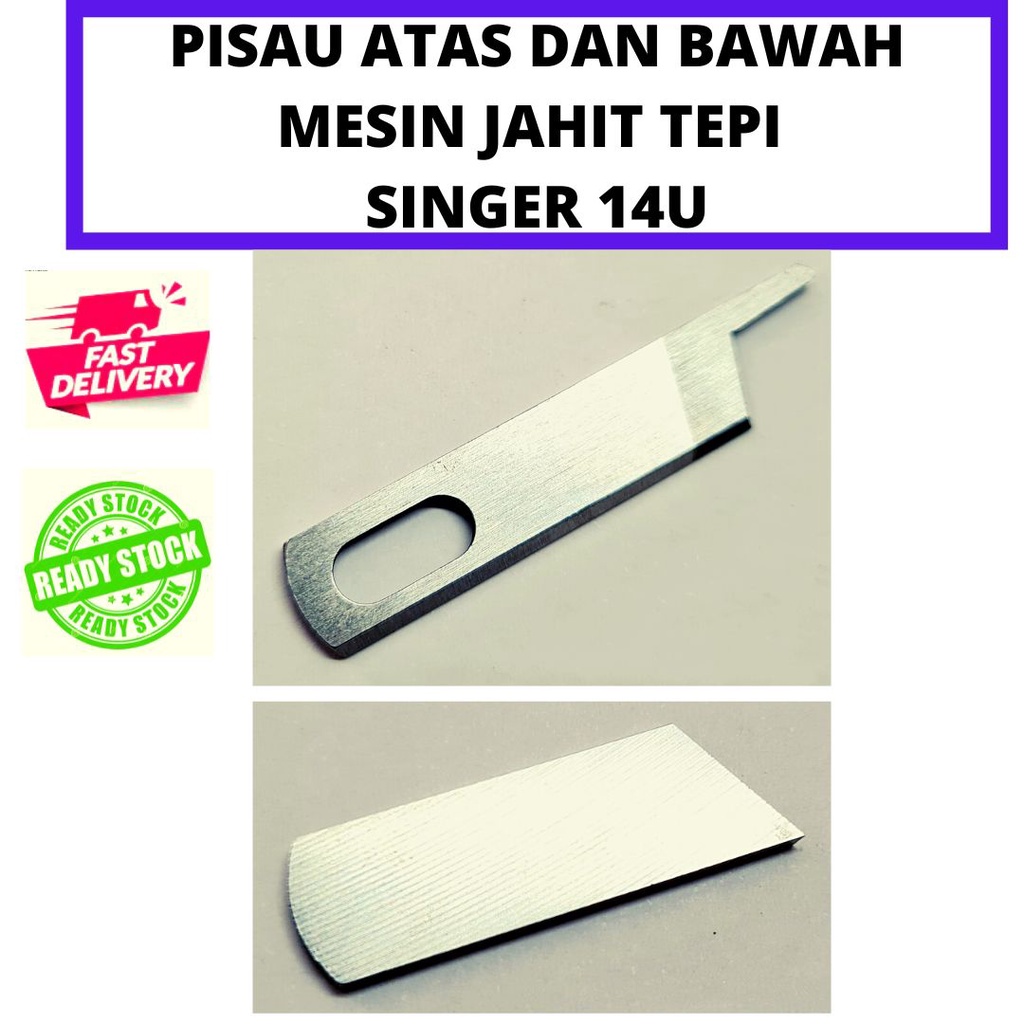PISAU ATAS DAN BAWAH MESIN JAHIT TEPI SINGER 14U / SINGER 14U UPPER ...