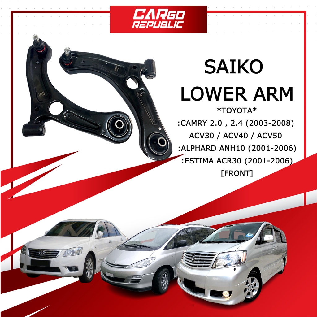 Saiko Lower Arm Toyota Camry ACV30 ACV40 ACV50 , Alphard ANH10 , Estima ACR30 Front (Depan) 100% ...