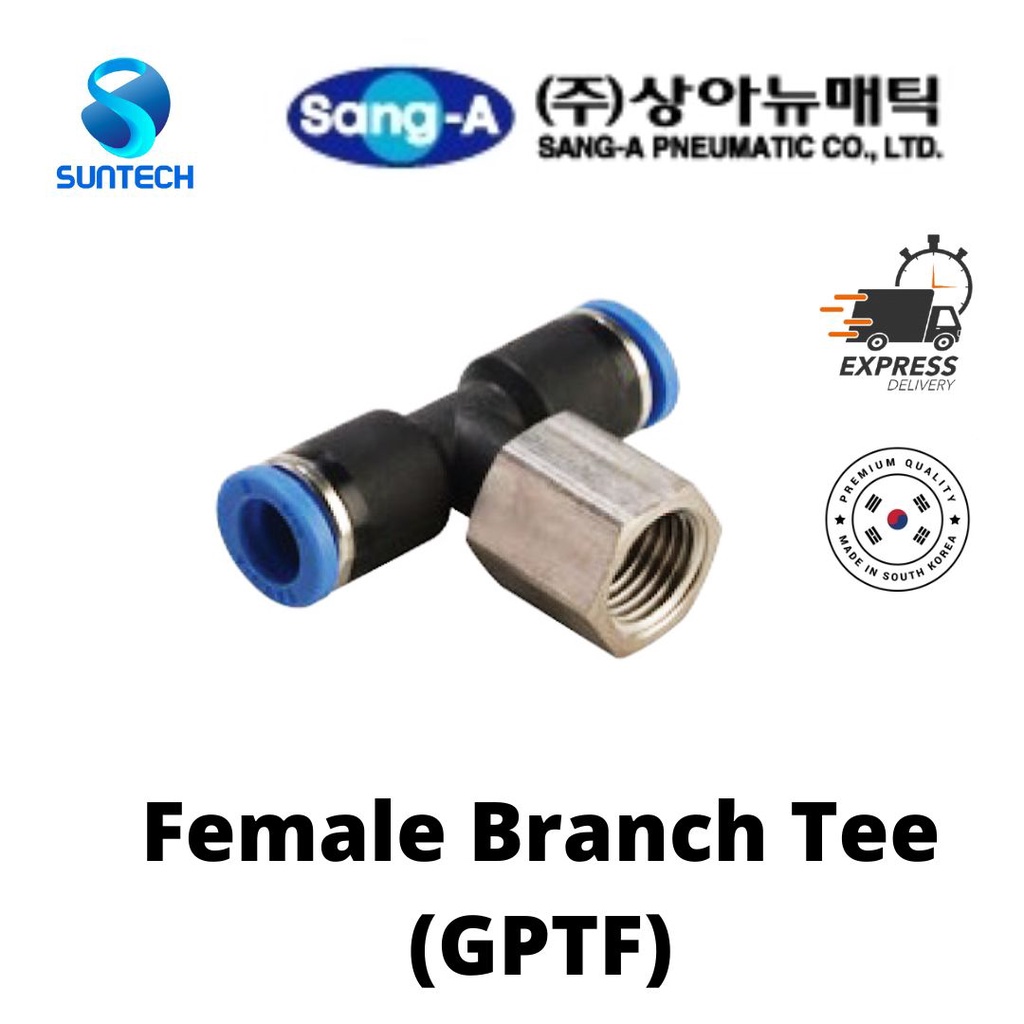 SANG-A PNEUMATIC FITTING - FEMALE BRANCH TEE (GPTF) | Shopee Malaysia