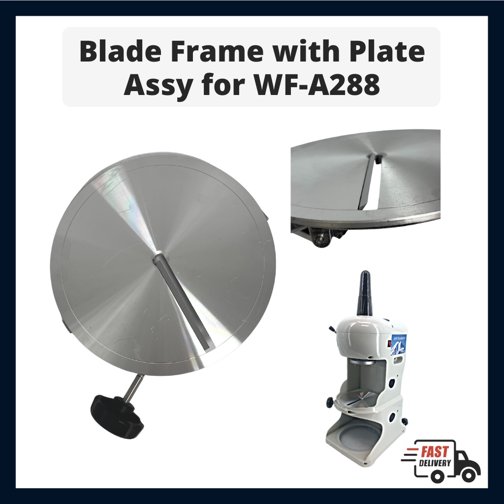 Blade Frame with Plate Assy for WF-A288 Ice Shaving Machine | Shopee ...