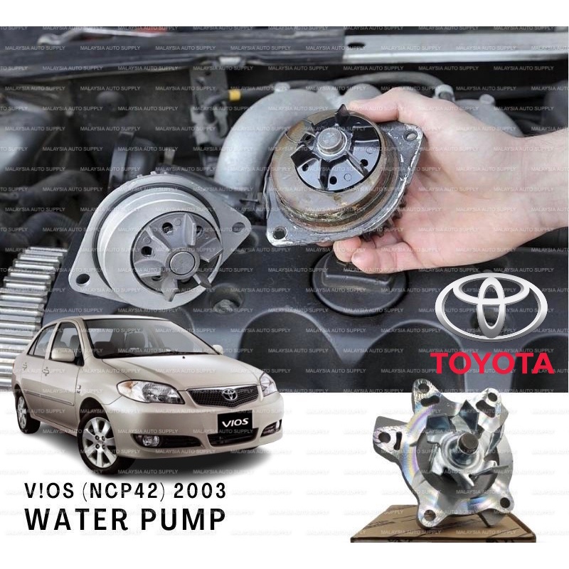 TOYOTA VIOS ( NCP42 ) 2003 WATER PUMP (NEW) 2004 2005 2006 | Shopee ...