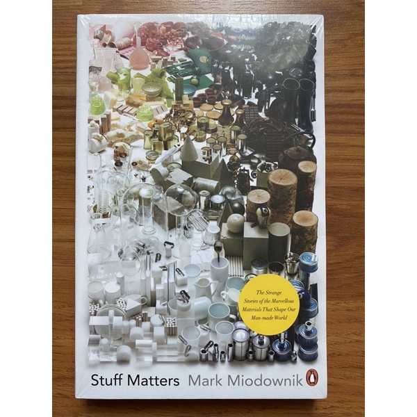 Stuff Matters: The Strange Stories of the Marvellous Materials that ...