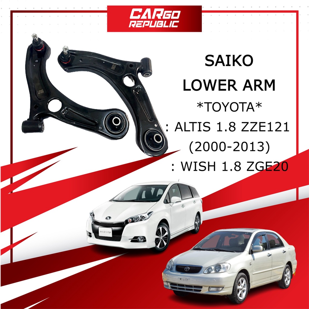 Saiko Lower Arm Toyota Altis ZZE121 1.8 [2000-2013] , Wish 1.8 ZGE20 ...