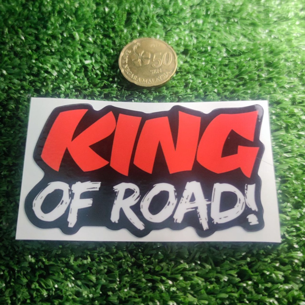 Sticker 🔥 KING OF ROAD 🔥 | Shopee Malaysia