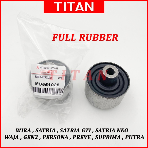 MMC Quality FULL Rubber Rear trailing Arm bush Wira Waja Persona Gen2 ...
