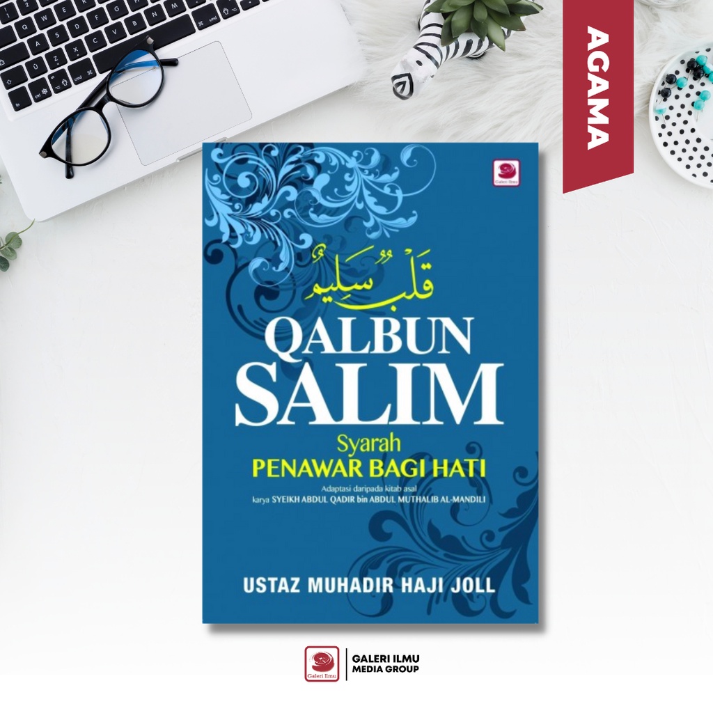 Qalbun Salim Syarah Penawar Bagi Hati Ustaz Muhadir Haji Joll