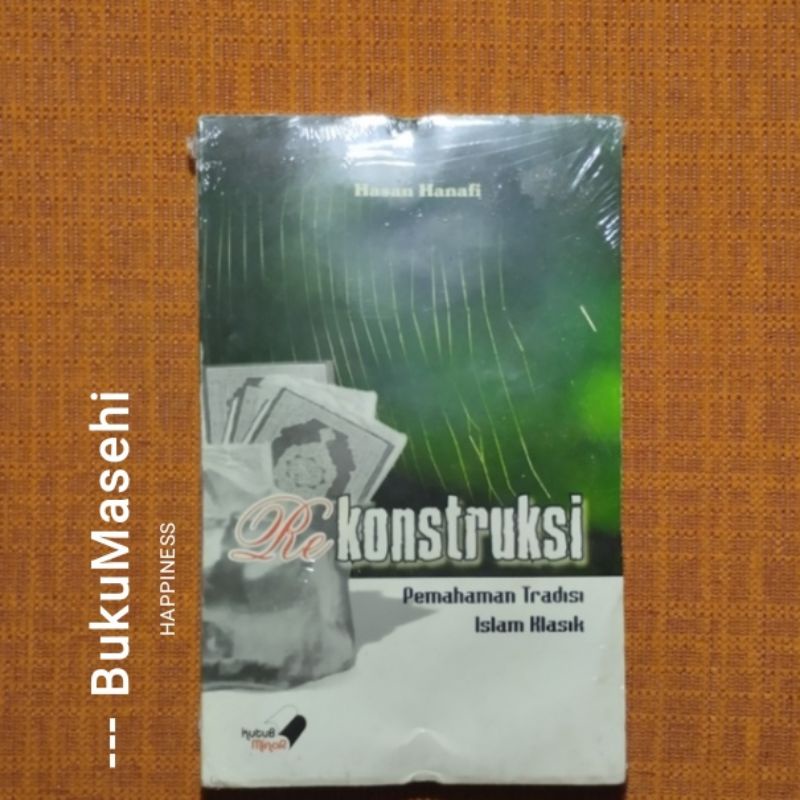 Reconstruction OF CLASSIC ISLAMIC TRADITIONAL UNDERSTANDING-- Hasan ...