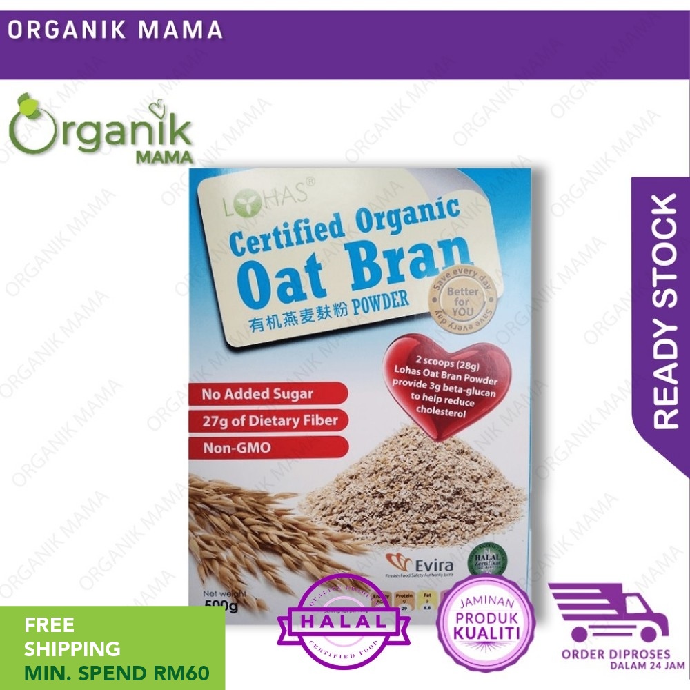 LOHAS Organic Oat Bran Powder (500gm) [HALAL] | Shopee Malaysia