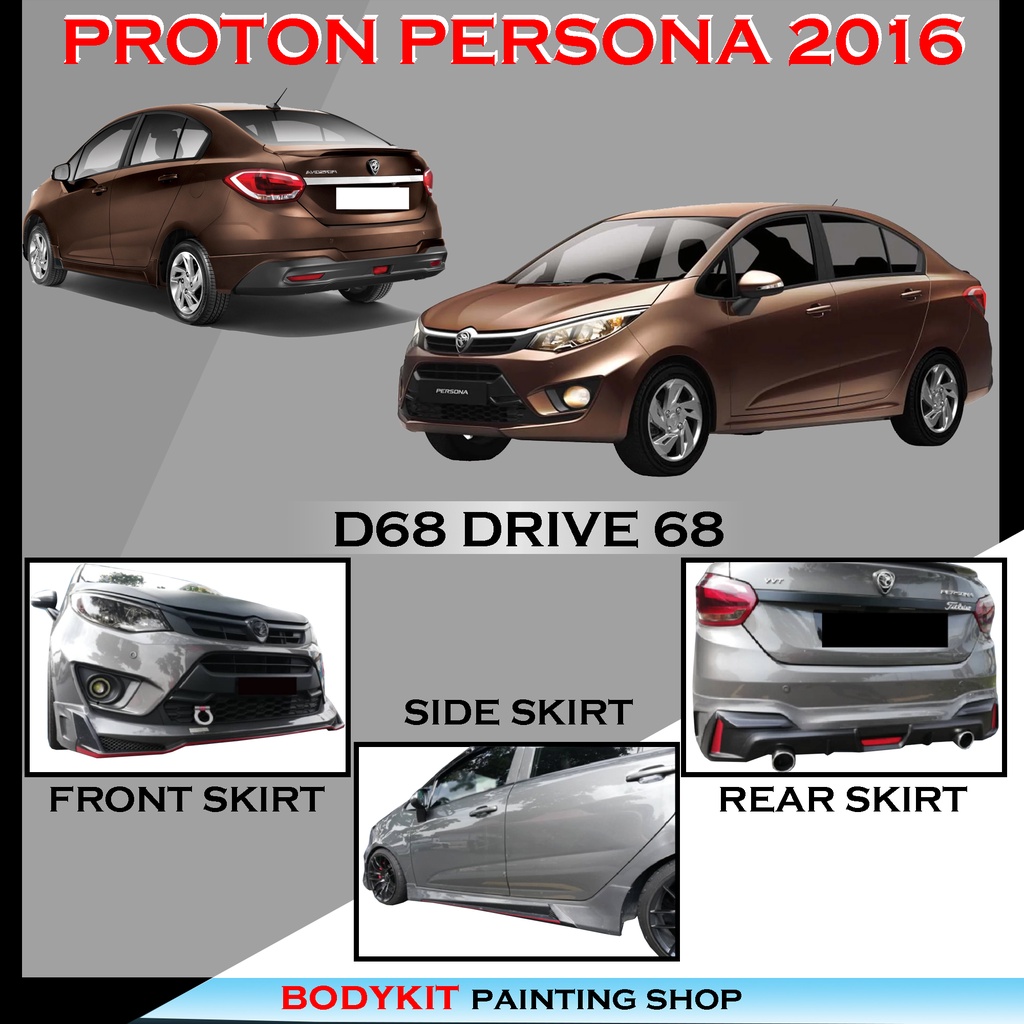 PROTON PERSONA 2016 D68 DRIVE 68 STYLE FULLSET SKIRTING (FRONT SKIRT ...
