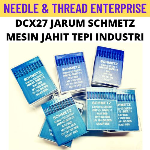 JARUM SCHMETZ DCX27 UNTUK MESIN JAHIT INDUSTRI TEPI / DCX27 SCHMETZ NEEDLE FOR INDUSTRIAL ...