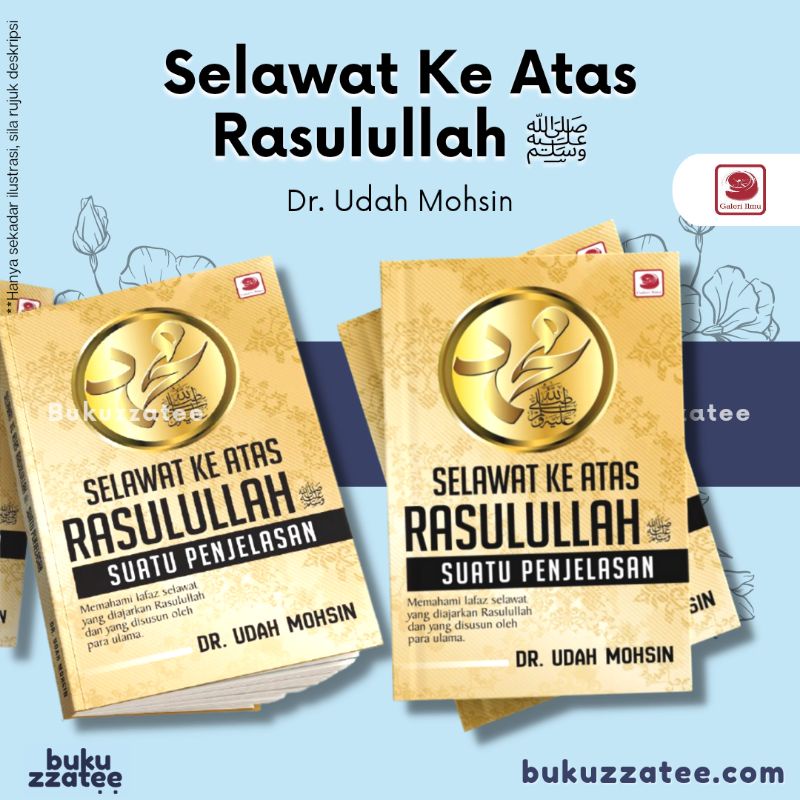 Selawat Ke Atas Rasulullah SAW: Sebuah Penjelasan | Selawat dari ...