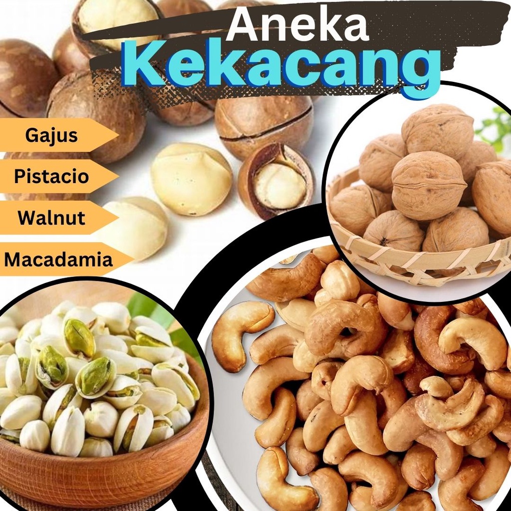 ANEKA KEKACANG / WALNUT/ MACADAMIA /PISTACIOS /GAJUS | Shopee Malaysia