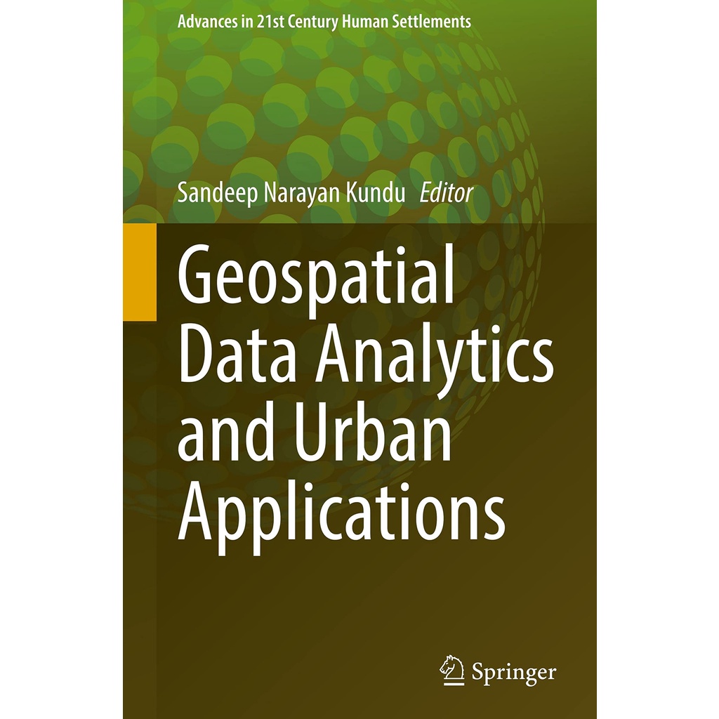 Geospatial Data Analytics and Urban Applications (Advances in 21st ...