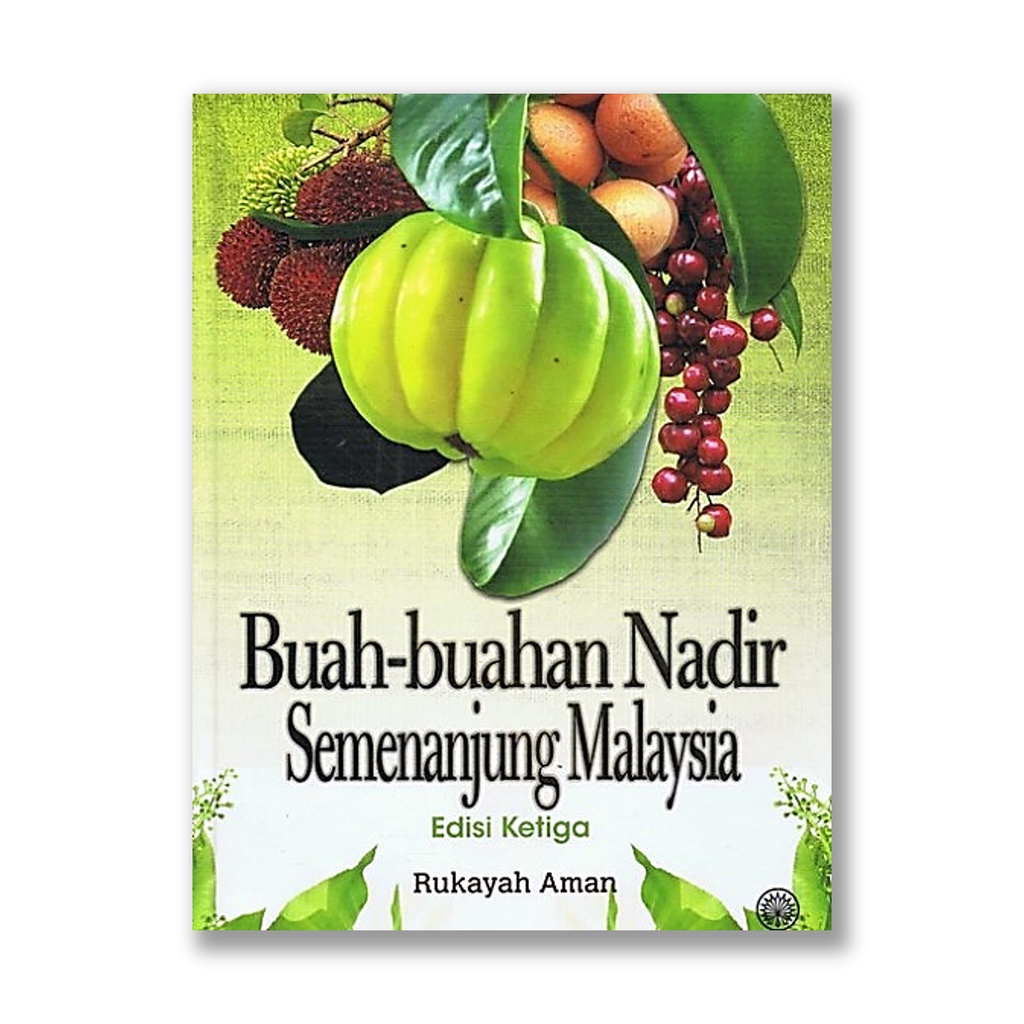 RUKAYAH AMAN, Buah-buahan Nadir Semenanjung Malaysia | Edisi Ketiga ...