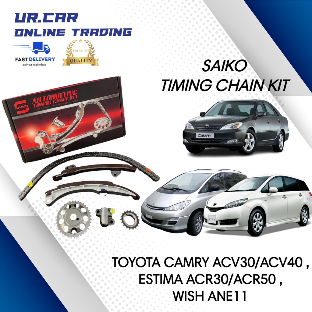 SAIKO TOYOTA CAMRY ACV30 / ACV40 , ESTIMA ACR30 / ACR50 , WISH ANE11 TIMING CHAIN KIT 100% ...