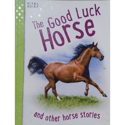 Miles Kelly: The Good Luck Horse and other horse stories [Preloved ...