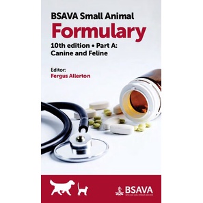 BSAVA Small Animal Formulary, 10th edition - Part A: Canine and Feline ...