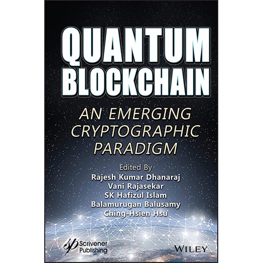 Quantum Blockchain: An Emerging Cryptographic Paradigm [1 ed.] (2022 ...