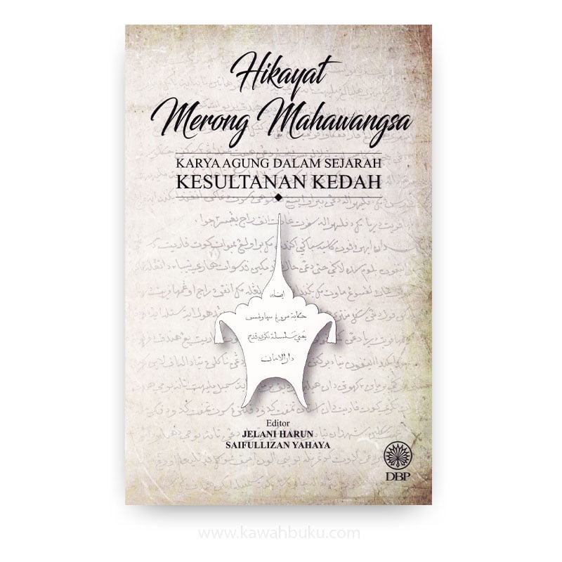 Hikayat Merong Mahawangsa: Karya Agung Dalam Sejarah Kesultanan Kedah ...