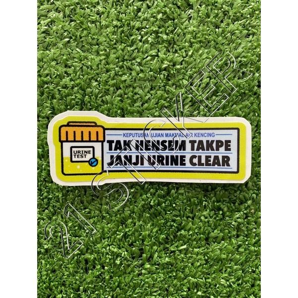 STICKER FANCY TAK HENSEM TAKPE JANJI URINE CLEAR !!! READY STOCK ...