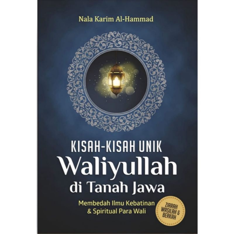 Kisah Kisah Unik Waliyullah Di Tanah Jawa : Membedah Ilmu Kebatinan ...