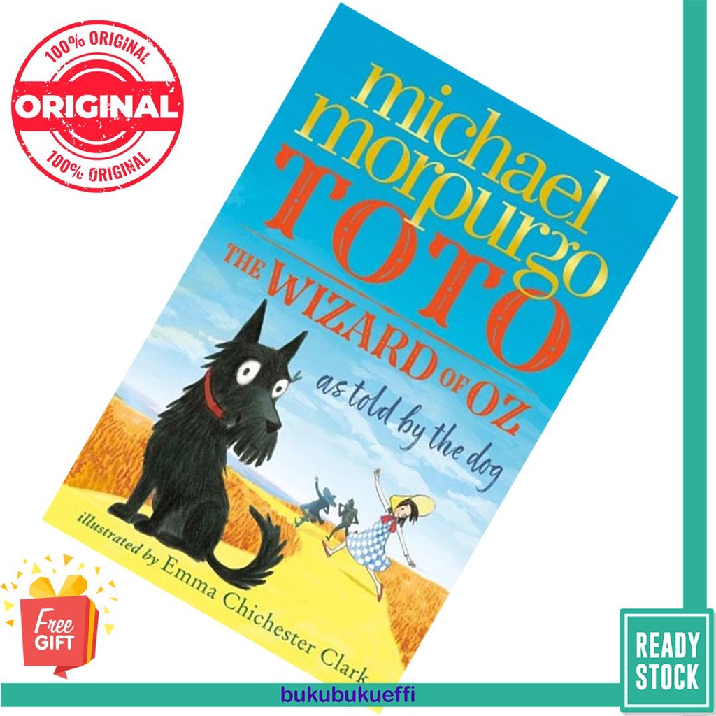 Toto: The Wizard of Oz as told by the dog by Michael Morpurgo , Emma ...