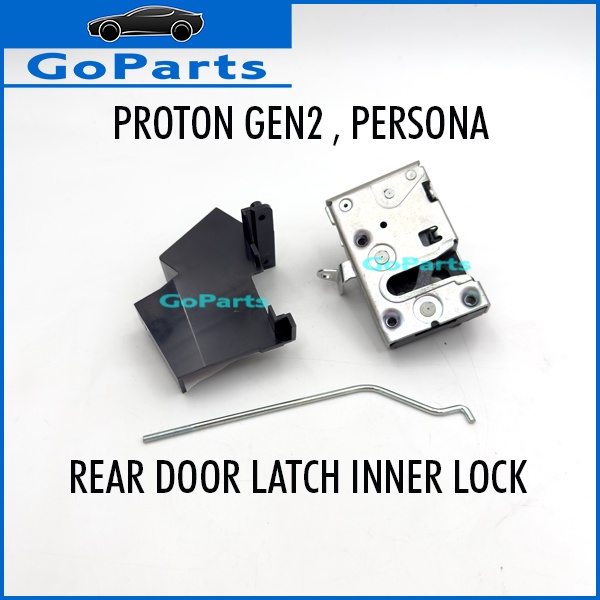 PROTON GEN2 PERSONA REAR DOOR LATCH INNER LOCK | Shopee Malaysia