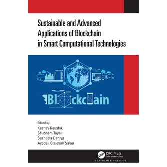 Sustainable and Advanced Applications of Blockchain in Smart Computational Technologies (2022 ...