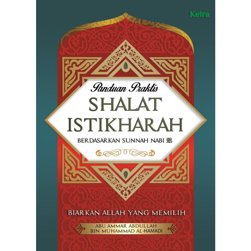 Panduan Praktis Shalat Istikharah Berdasarkan Sunnah Nabi - Abu Ammar ...