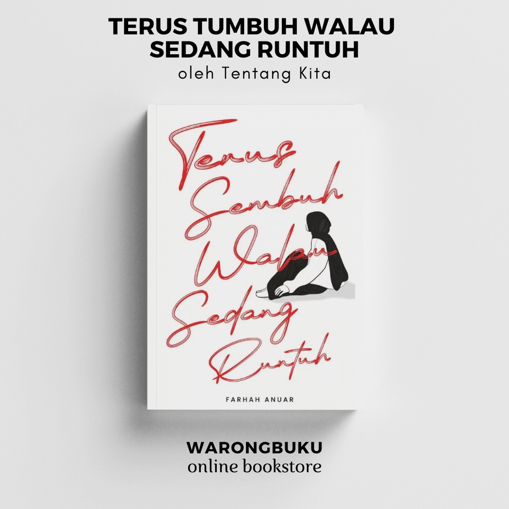 Tentang Kita - Terus Sembuh Walau Sedang Runtuh (2022) | buku healing ...
