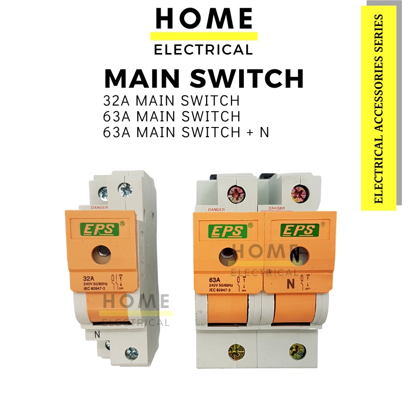 EPS Main Switch 32A Main Switch 63A Main Switch 63A Main Switch + N ...
