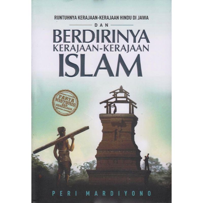 Runtuhnya Kerajaan Kerajaan Hindu Di Jawa Dan Berdirinya Kerajaan ...