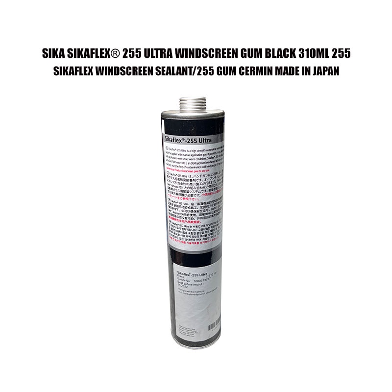SIKA SIKAFLEX® 255 ULTRA WINDSCREEN GUM BLACK 310 ML SEALANT 255 GUM ...