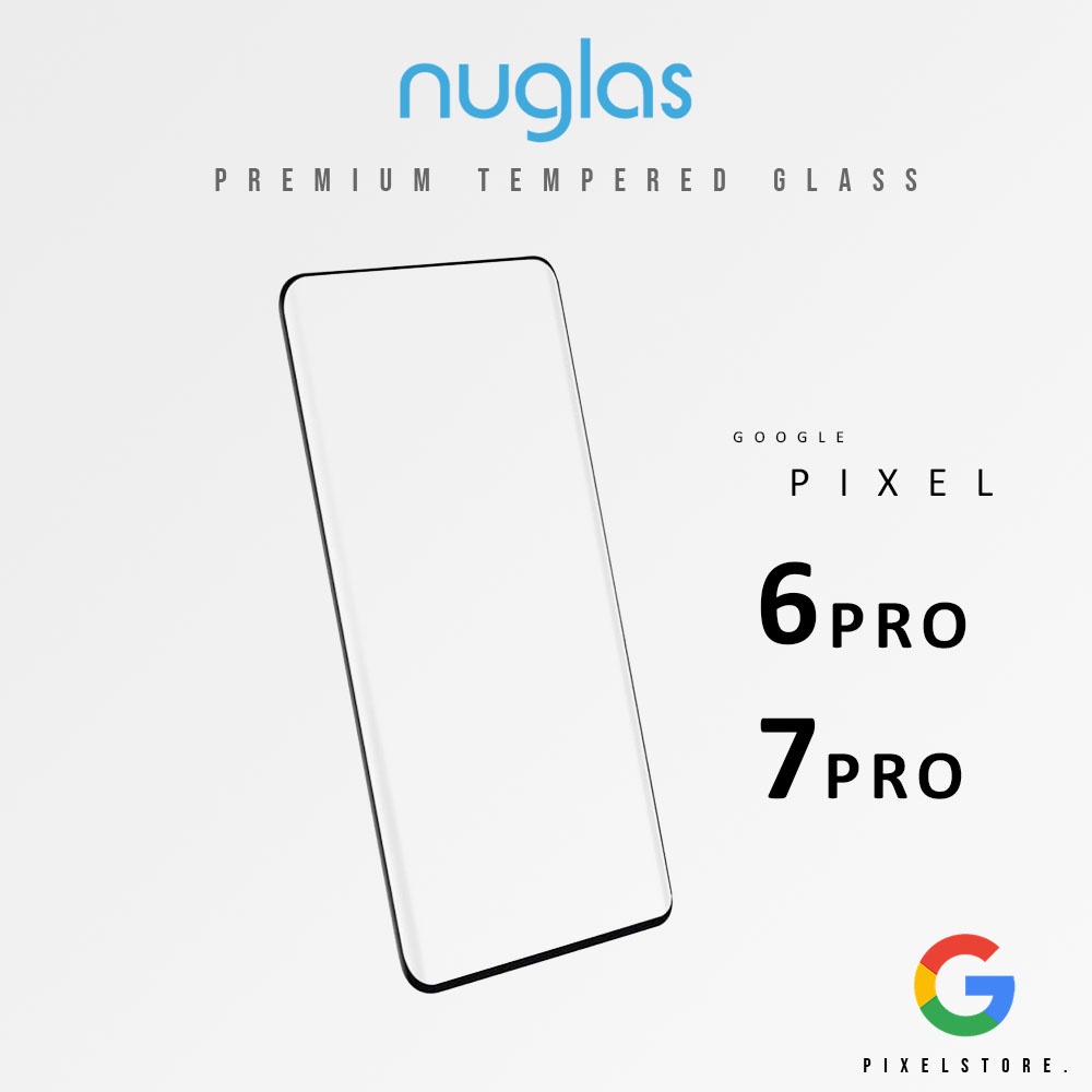 Google Pixel 7Pro/6Pro 3D Curved NUGLAS Premium Full Tempered Glass PIXELSTORE | Shopee Malaysia